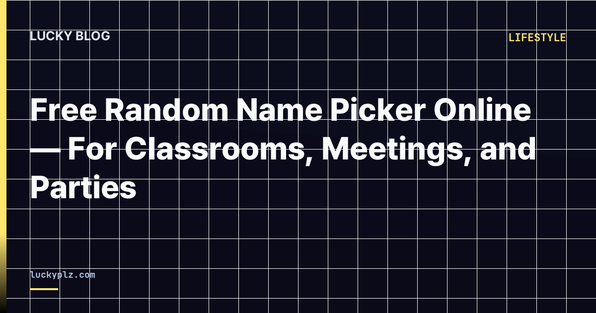 Free Random Name Picker Online — For Classrooms, Meetings, and Parties ...